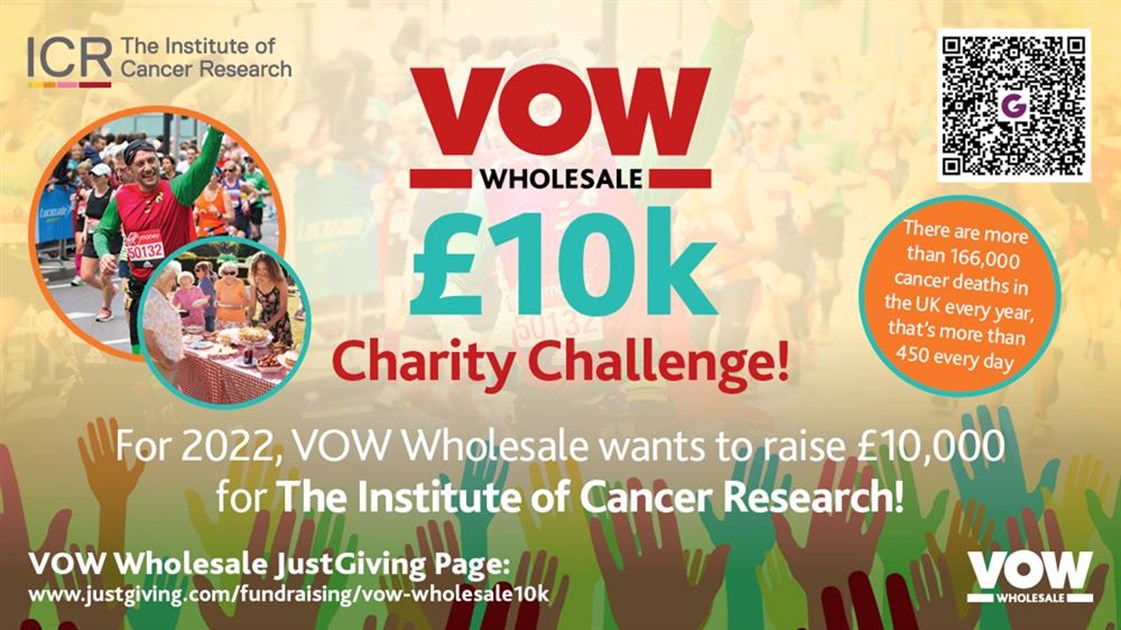 VOW Wholesale is fundraising for The Institute of Cancer Research (ICR)