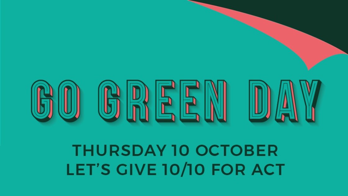 Go Green Day 2019 - Let's Give 10/10 for ACT - JustGiving