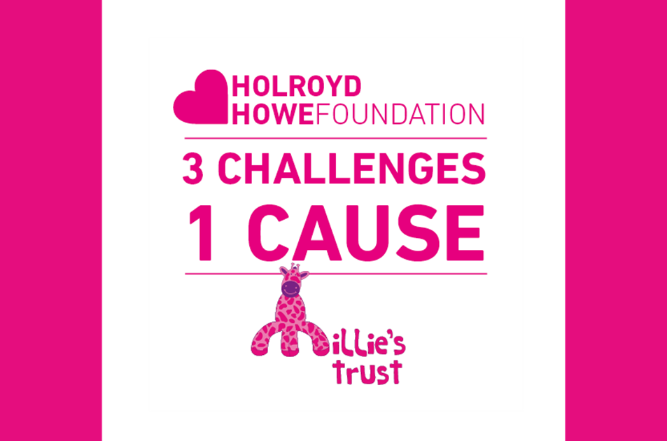 Holroyd Howe Foundation is fundraising for Millie's Trust