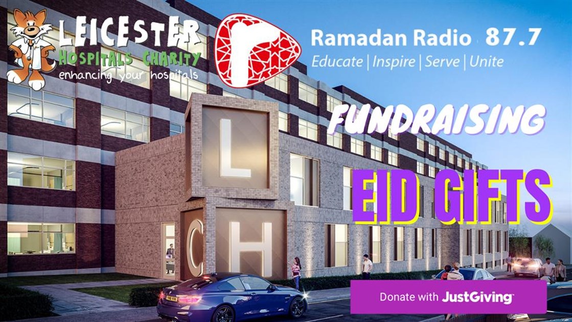 Ramadan Radio is fundraising for Leicester Hospitals Charity