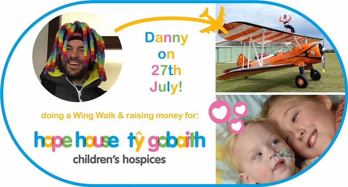 Danny Bell is fundraising for Hope House & Ty Gobaith