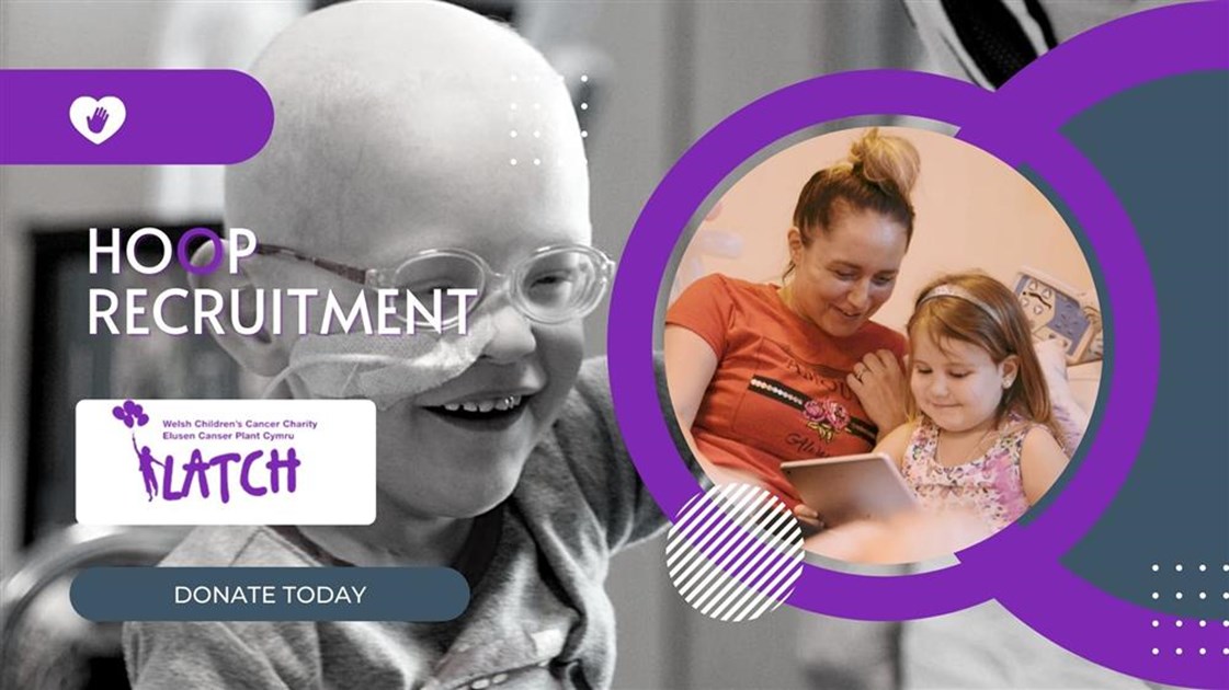 Hoop Recruitment is fundraising for Latch Welsh Children's Cancer Charity